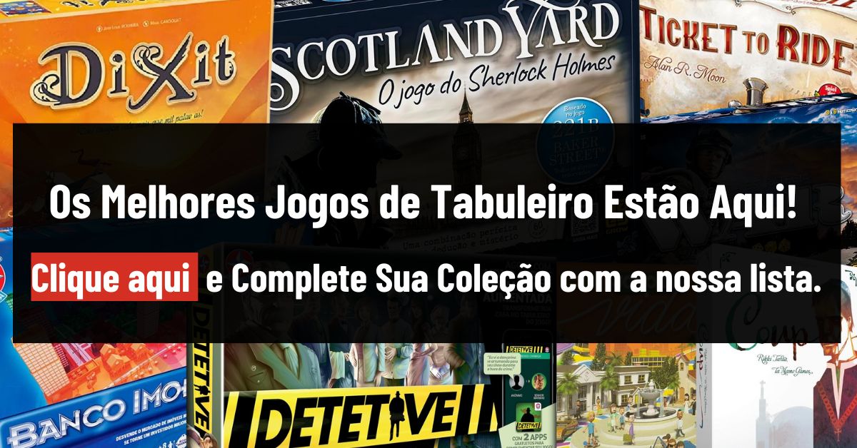 Diferentes Tipos de Jogos de Tabuleiro: Descubra os Melhores que ...